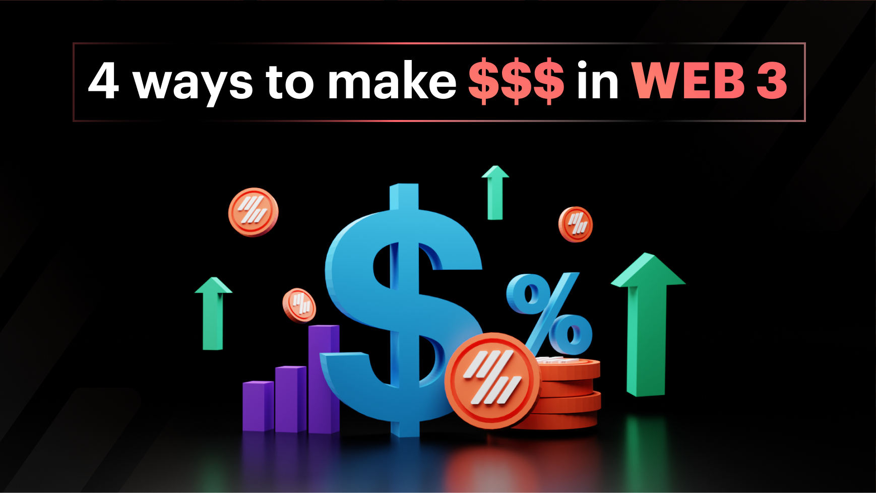4 Ways To Make Money In WEB 3