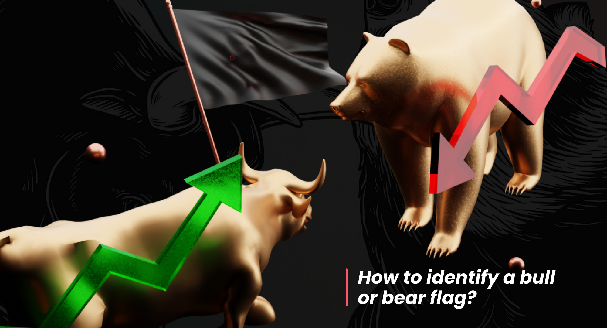 Bear and Bull Flags in Trading: A Guide for Beginners